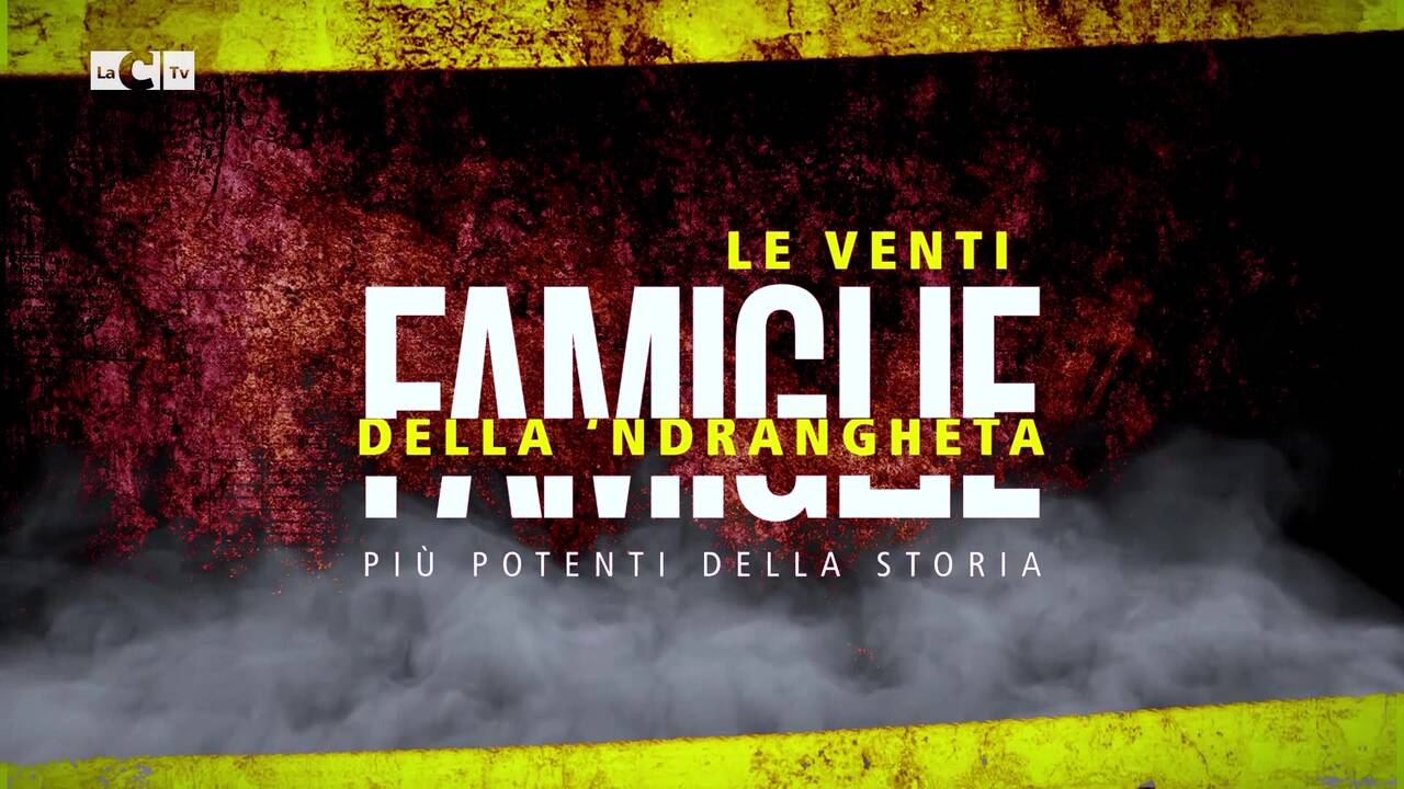 St01 | Puntata 02 - Le venti famiglie di 'ndrangheta più potenti · LaC Play