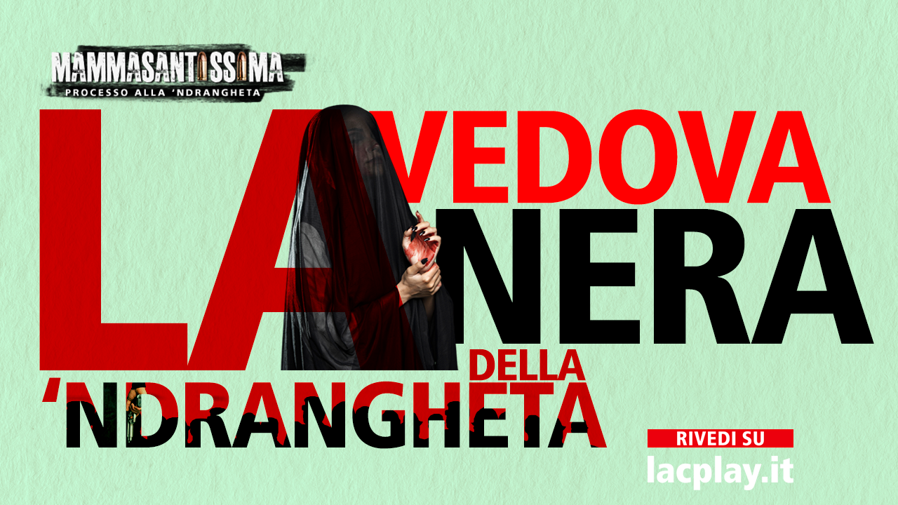 St01 | Puntata 07 - Pina Iacopetta, la vedova nera della 'ndrangheta · LaC Play